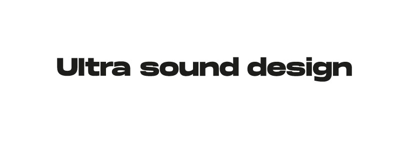 Ultra Sound Design